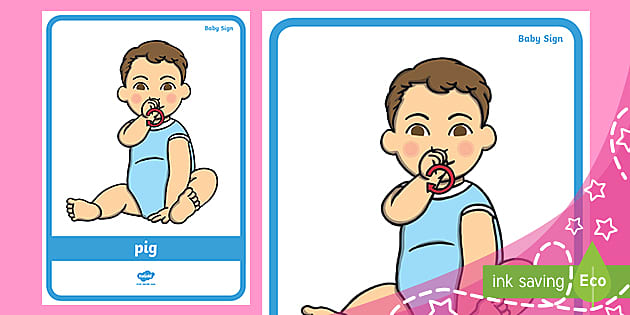 Baby Sign Language Poster (Pig) (teacher made) - Twinkl