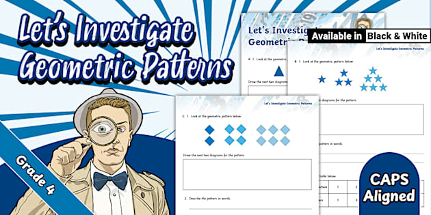 Grade 4 Mathematics – Term2 – Let's Investigate Geometric Patterns ...