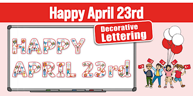 Happy April 23rd | Decorative Lettering-Twinkl