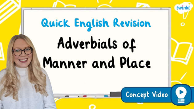 Adverbials of Manner and Place | KS2 English Concept Video