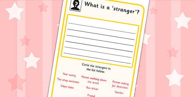 'What is a Stranger?' Worksheet (teacher made) - Twinkl