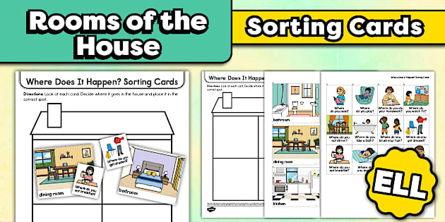 Rooms of the House: Where Does It Happen? Sorting Cards for ELL