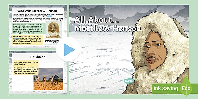 KS2 All about Matthew Henson PowerPoint (teacher made)