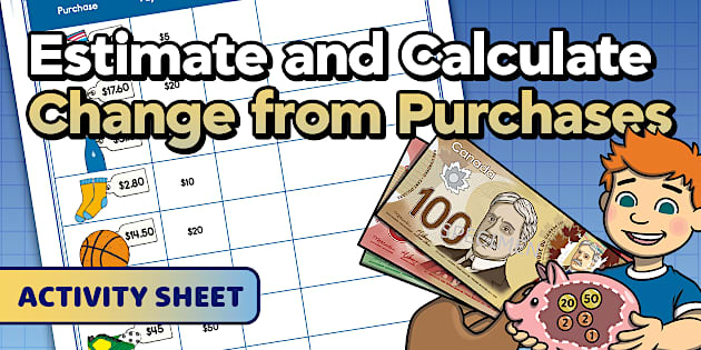 Estimate and Calculate Change from Purchases Activity