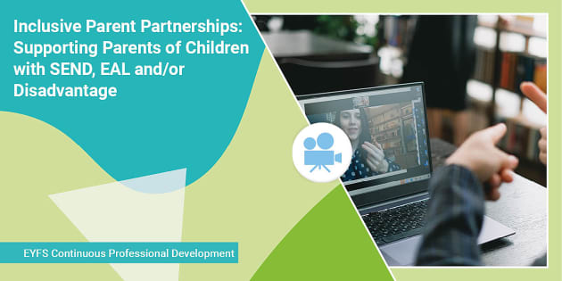 Inclusive Parent Partnerships | Parents | EYFS | CPD | Twinkl