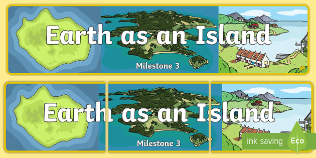 IPC - Milepost 3 - Earth as an Island Banner (teacher made)