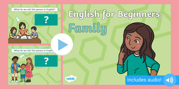 English for Beginners: Family (teacher made) - Twinkl