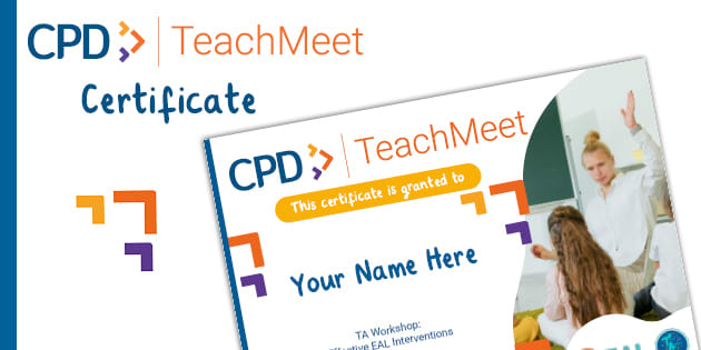 TeachMeet Certificate - TA Workshop: Effective EAL Interventions