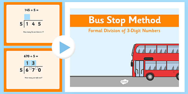 Formal Division 3 Digit Numbers Bus Stop Method PowerPoint