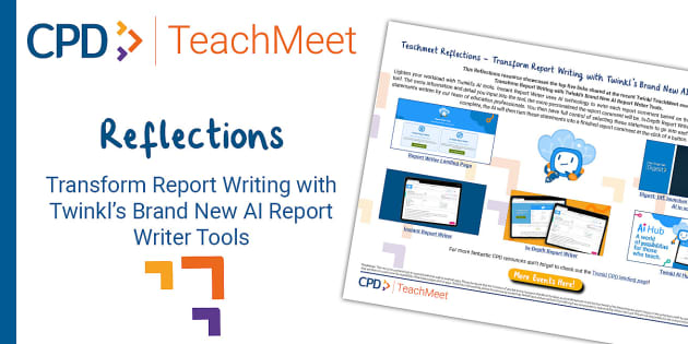 FREE! - TeachMeet Reflections - Transform Report Writing with Twinkl's ...