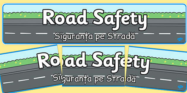 Road Safety Display Banner Romanian Translation - Twinkl
