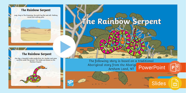The Rainbow Serpent PowerPoint - Aboriginal (teacher made)