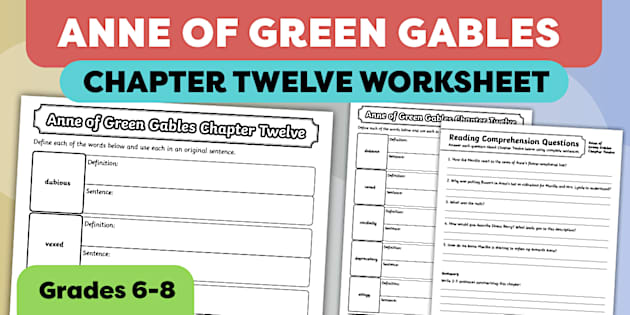 Anne of Green Gables Chapter Twelve Worksheet for 6th-8th Gr