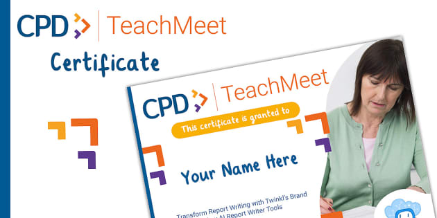 FREE! - TeachMeet Certificate - Transform Report Writing with Twinkl's ...