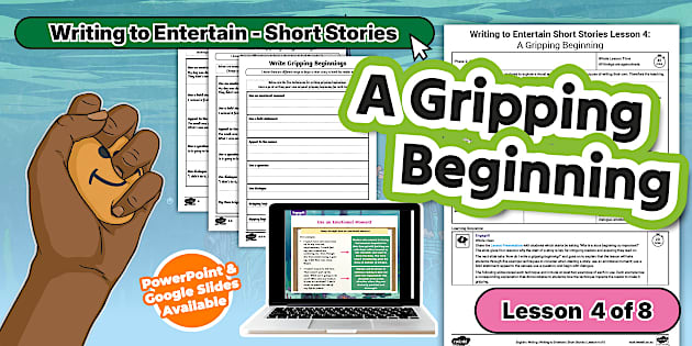 Ph2 Writing Entertain Short Stories L4: A Gripping Beginning