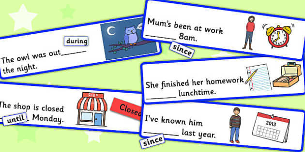 Time Prepositions Fill In The Sentence Using During, Until Or Since