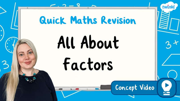 👉 All About Factors | KS2 Maths Concept Video - Twinkl