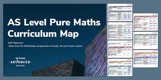 👉 AS Level Pure Maths Topics Curriculum Map | Beyond: Advanced