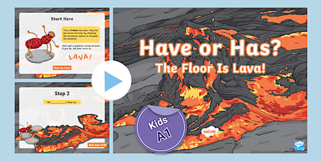 Have or Has: The Floor is Lava (teacher made) - Twinkl