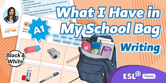 ESL Writing: What I Have in My School Bag [Teens, A1]