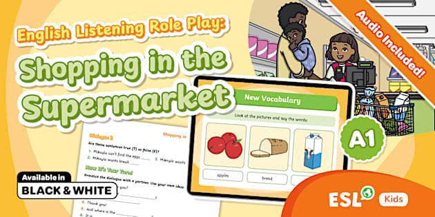 ESL Listening & Role Play: Shopping in the Supermarket Role Play [Kids, A1]