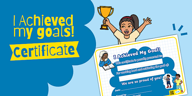 I Achieved My Goal! Certificate (teacher made) - Twinkl