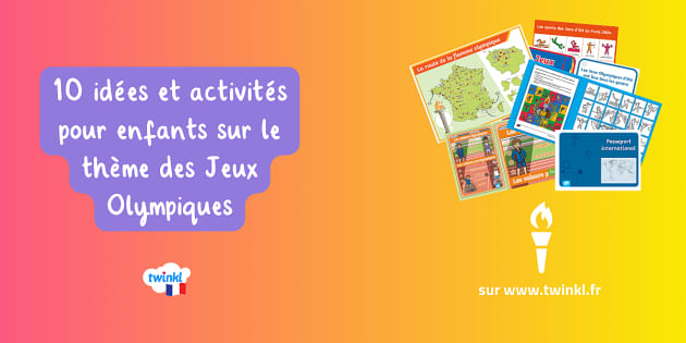 10 idées et activités pour enfants sur le thème des Jeux Olympiques ...