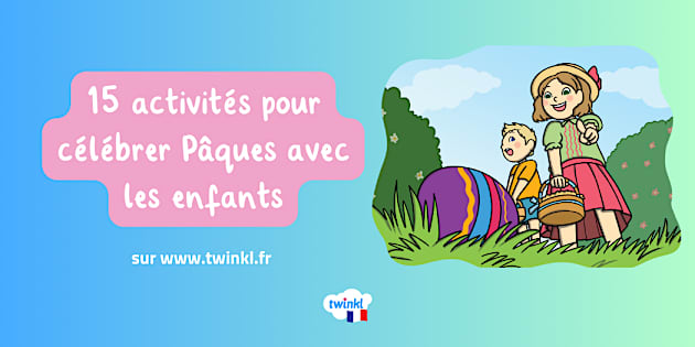 15 activités pédagogiques pour célébrer Pâques avec les enfants