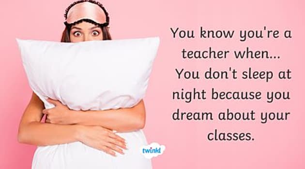 Top Ways You Know You’re a Teacher - Twinkl