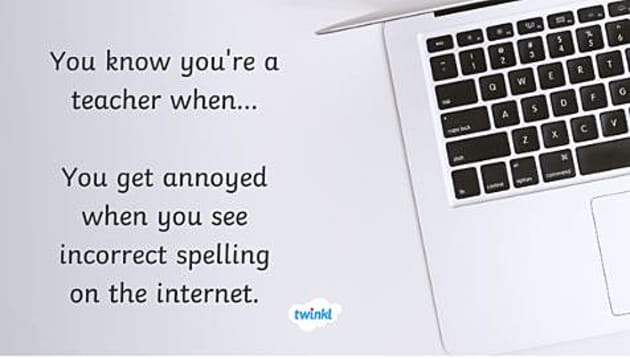 Top Ways You Know You’re a Teacher - Twinkl