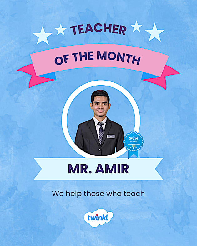 Teacher of the Month in Malaysia - Teacher Amir - Twinkl