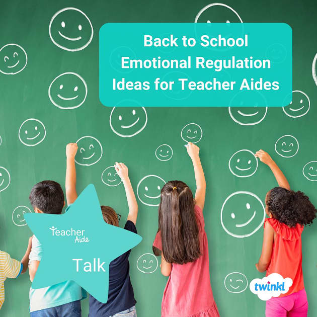 Back to School Emotional Regulation Ideas for Teacher Aides