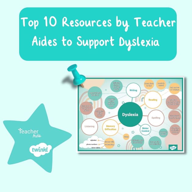 Top 10 Resources by Teacher Aides to Support Dyslexia