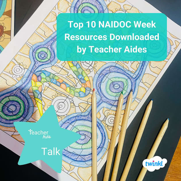 Top 10 NAIDOC Week Resources Downloaded by Teacher Aides