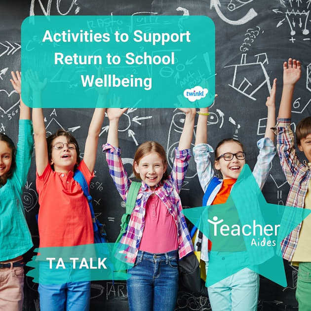 Activities to Support Return to School Wellbeing - Twinkl