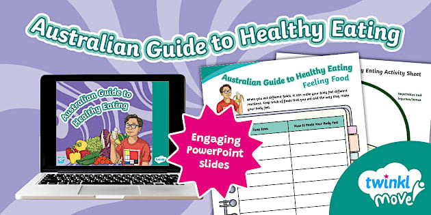 Australian Dietary Guidelines for Primary Educators - Twinkl