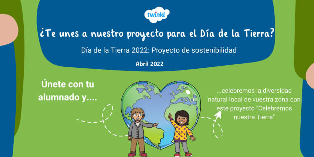 Proyecto escolar para el Día de la Tierra donde celebramos nuestra Tierra