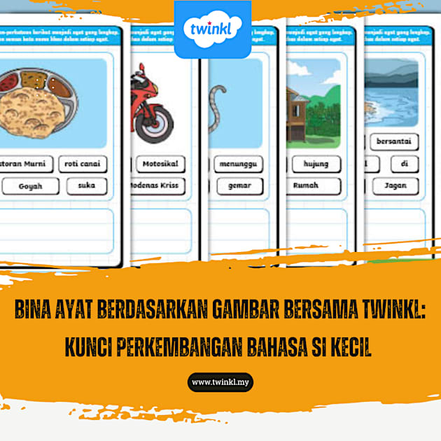 Bina Ayat Berdasarkan Gambar Bersama Twinkl: Kunci Perkembangan Bahasa Si