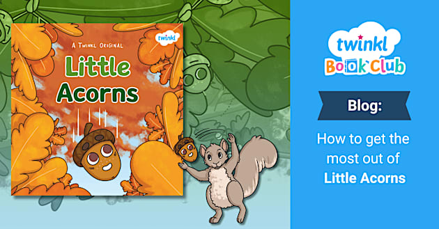 ‘Little Acorns’ is the latest Book Club picture book