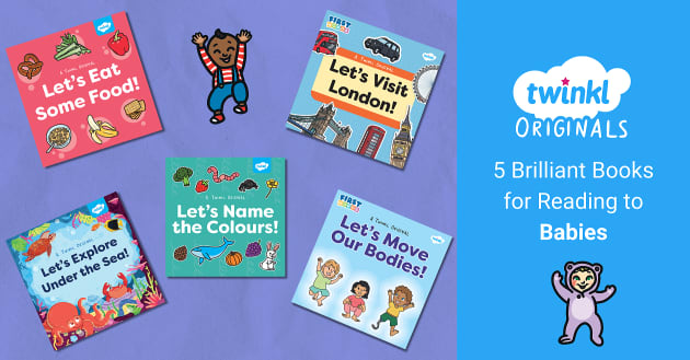 5 Brilliant Books for Reading to Babies from Twinkl Originals