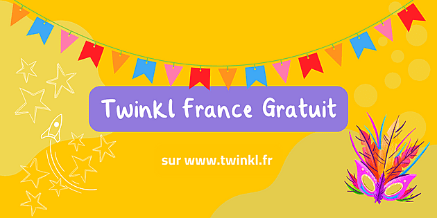 Twinkl France gratuit pour Mardi Gras et Carnaval 2024