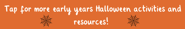 Early Years Halloween Activities for Toddlers (Ages 2-3)