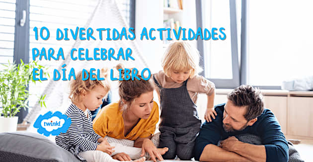 10 divertidas actividades para celebrar el Día del Libro