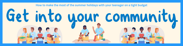 How to make the most of the summer holidays with your teenager on a tight