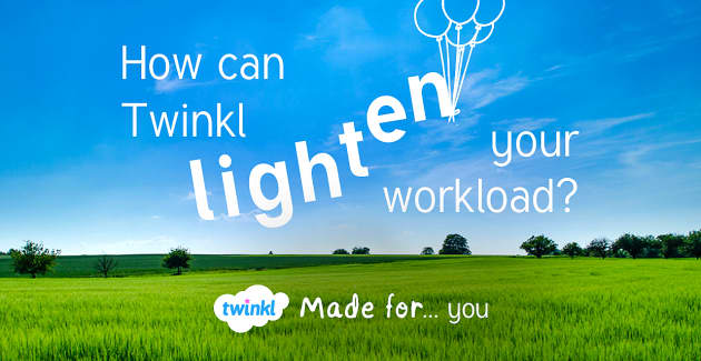 Top Twinkl tips to help you lighten your workload - Twinkl