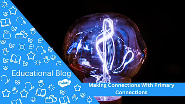 Making Connections With Primary Connections - Teaching Blog