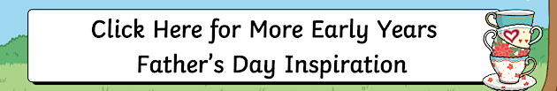 Early Years Father’s Day Activities for Ages 3-5 - Twinkl