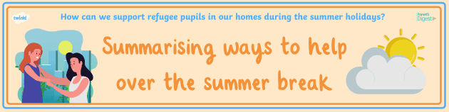Looking ahead: How can we support refugee pupils in our homes during the
