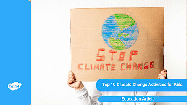 Top 10 Climate Change Activities for Kids | Twinkl Blog