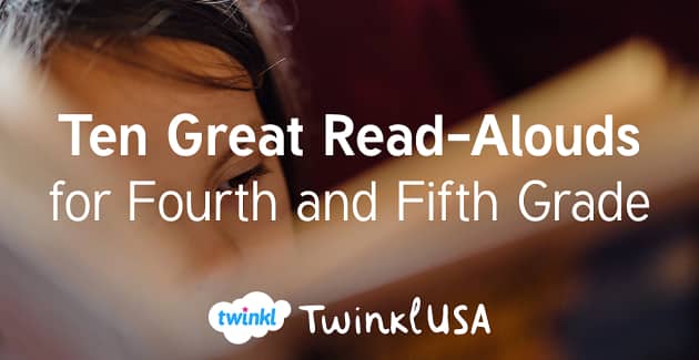 Ten Great Read-Alouds for Fourth and Fifth Grades - Twinkl